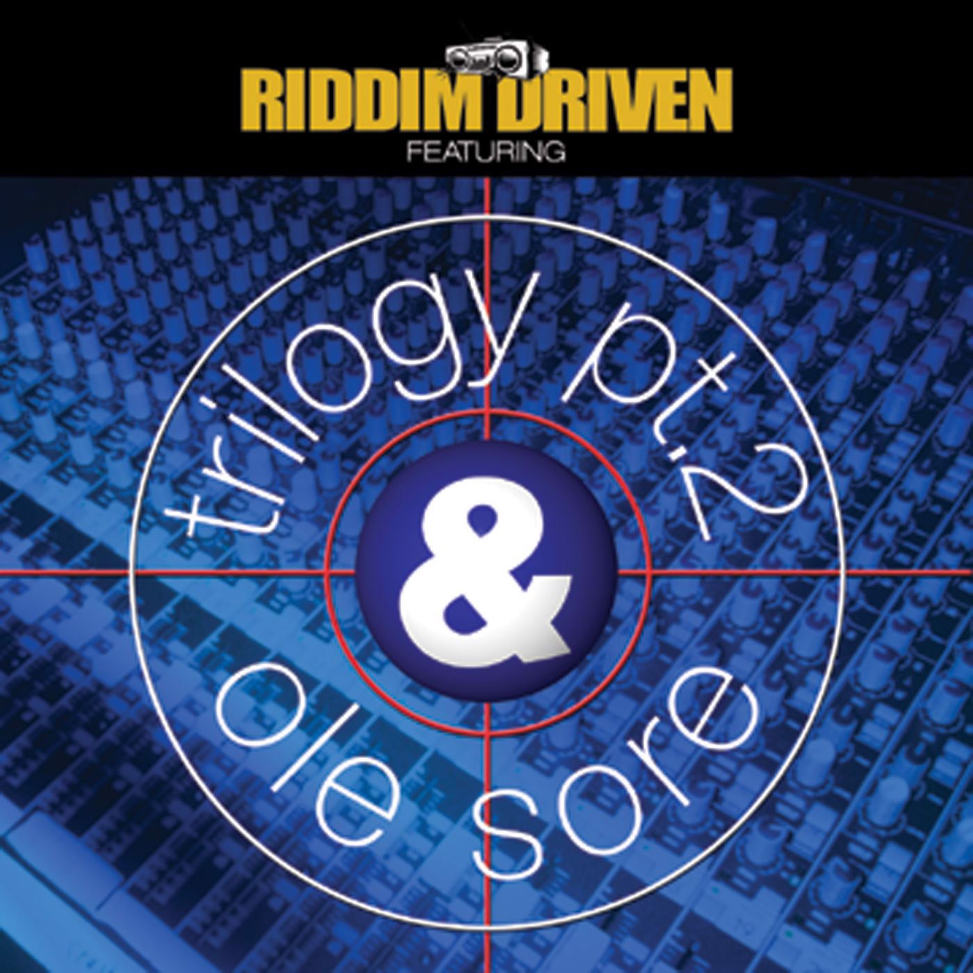 Riddim Driven Trilogy 2 Ole Sore Riddim Driven Trilogy 2 Ole Sore