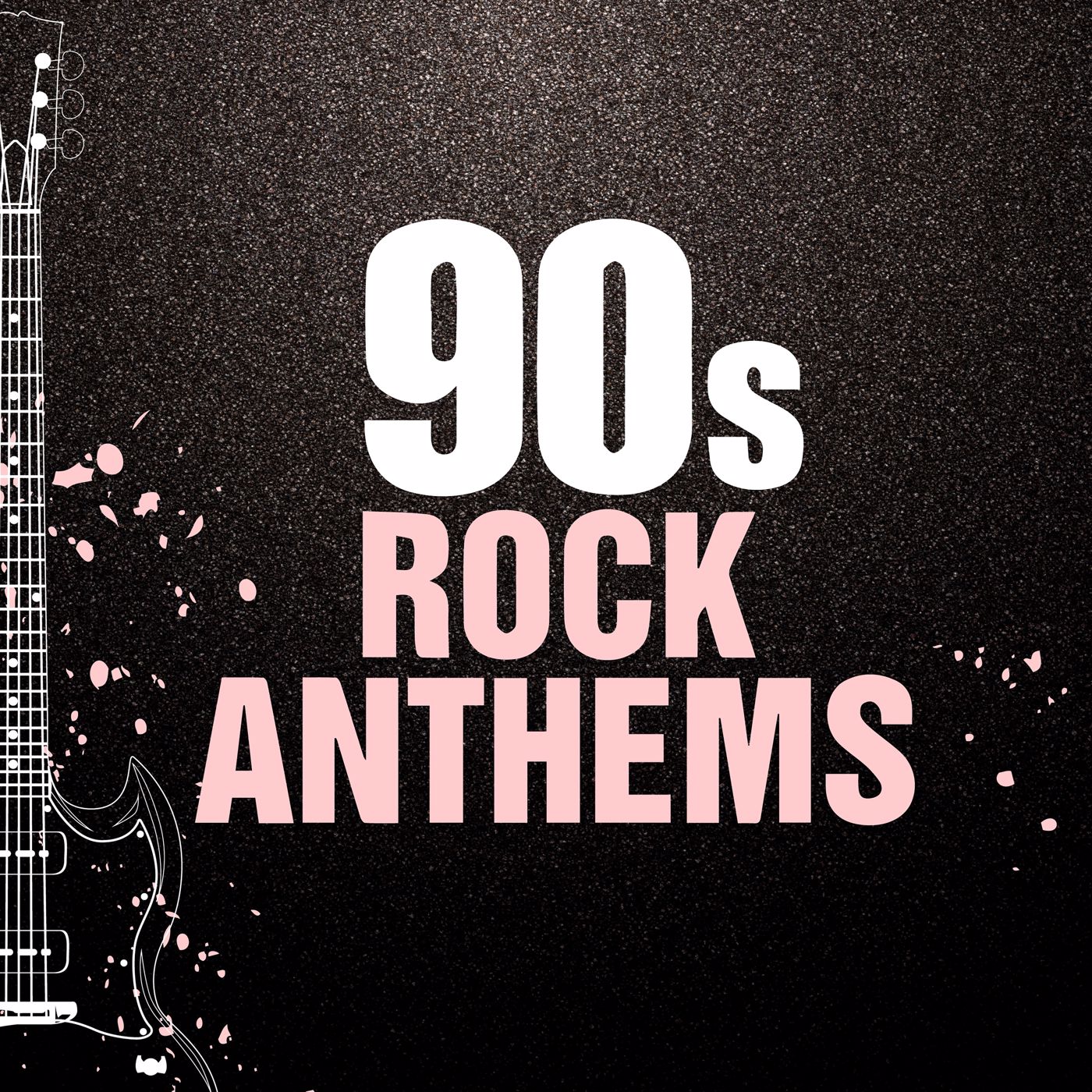 90s Rock Anthems 90s Rock Anthems